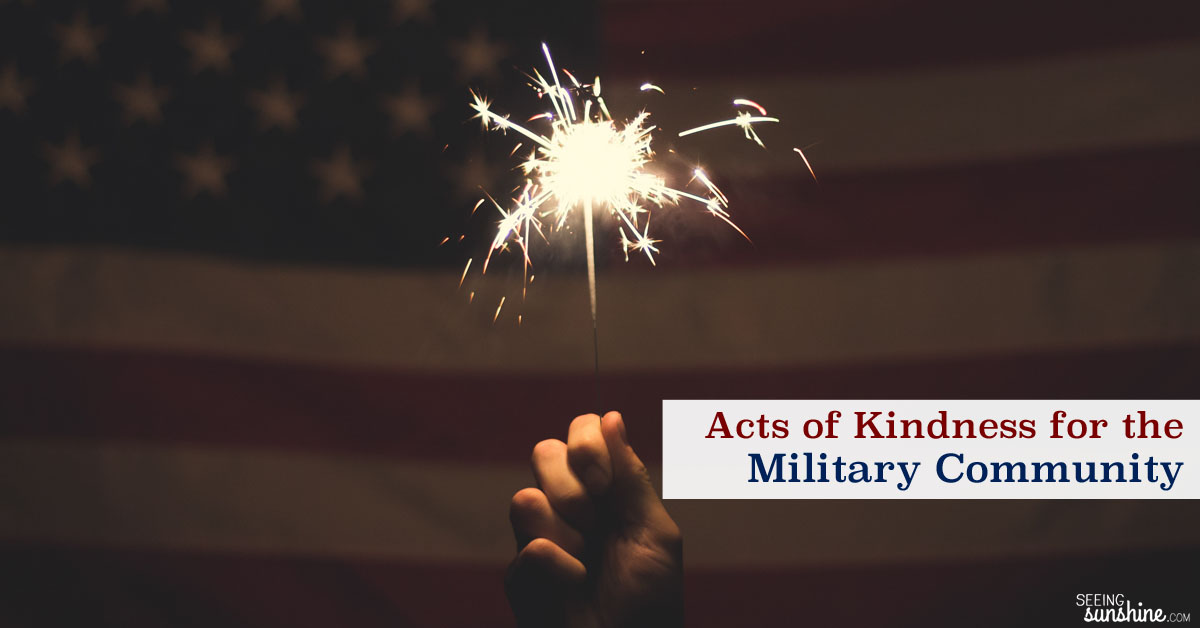Acts of Kindness for the Military Community - Seeing Sunshine