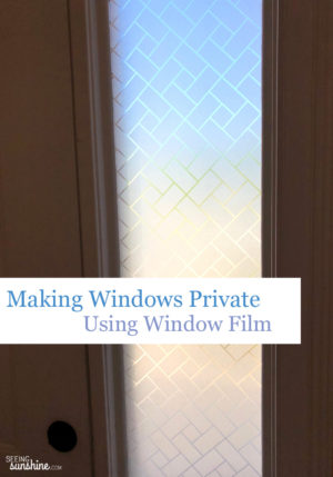 Making Windows Private Using Window Film -- Seeing Sunshine